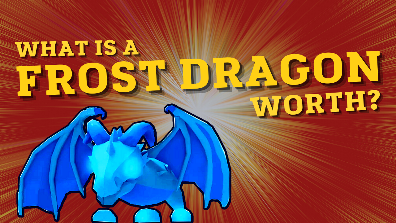 What Is A Frost Dragon Worth KiwiPoints What Is A Frost Dragon Worth KiwiPoints